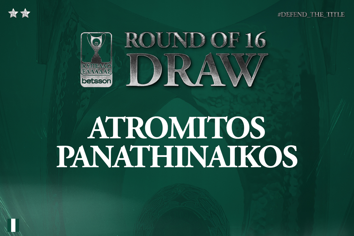PANATHINAIKOS WILL PLAY AGAINST ATROMITOS FOR THE ROUND OF THE 16 OF ...