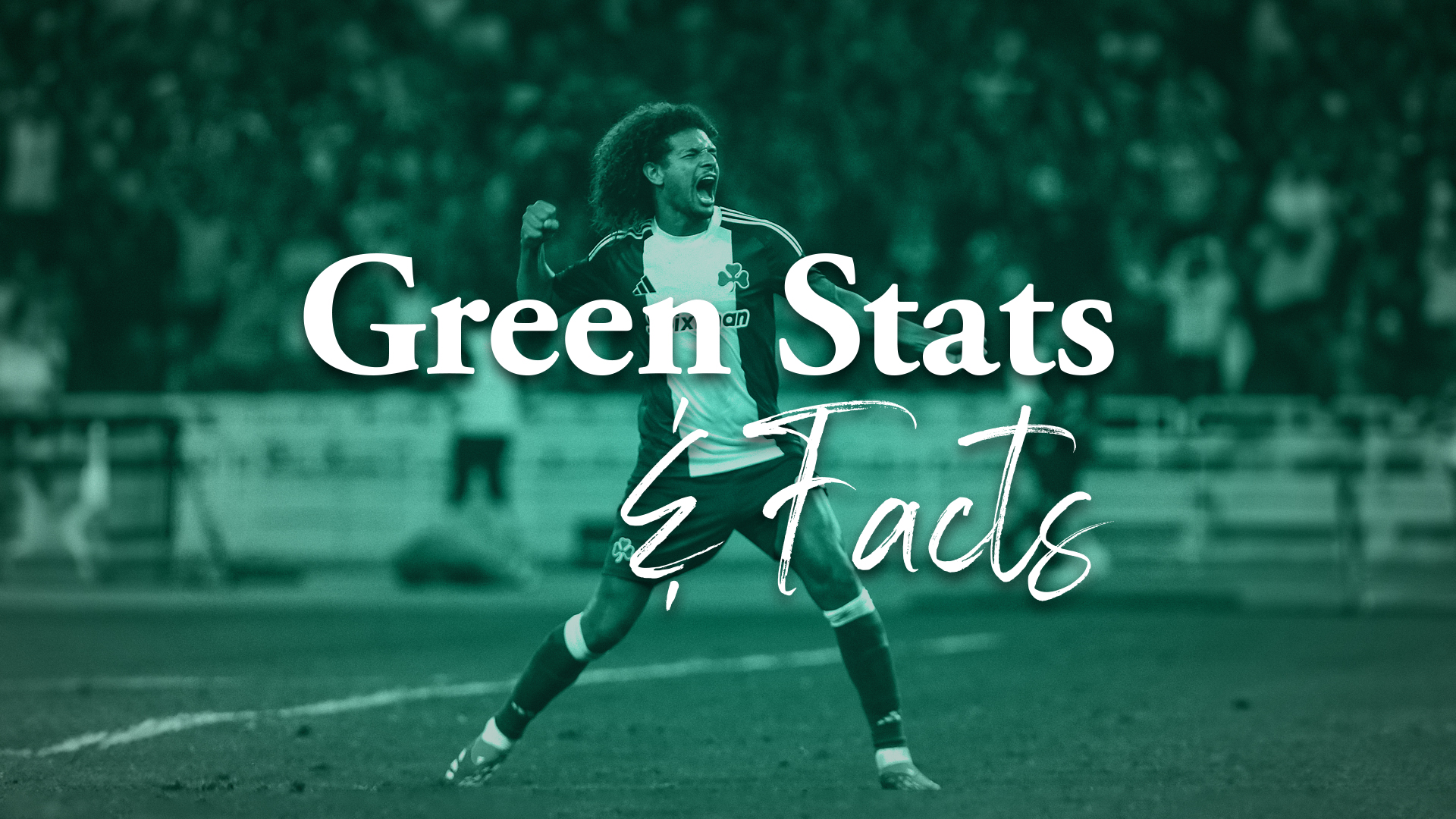 GREEN STATS & FACTS VS ΤΣΕΛΣΙ | PANATHINAIKOS FC OFFICIAL WEB SITE