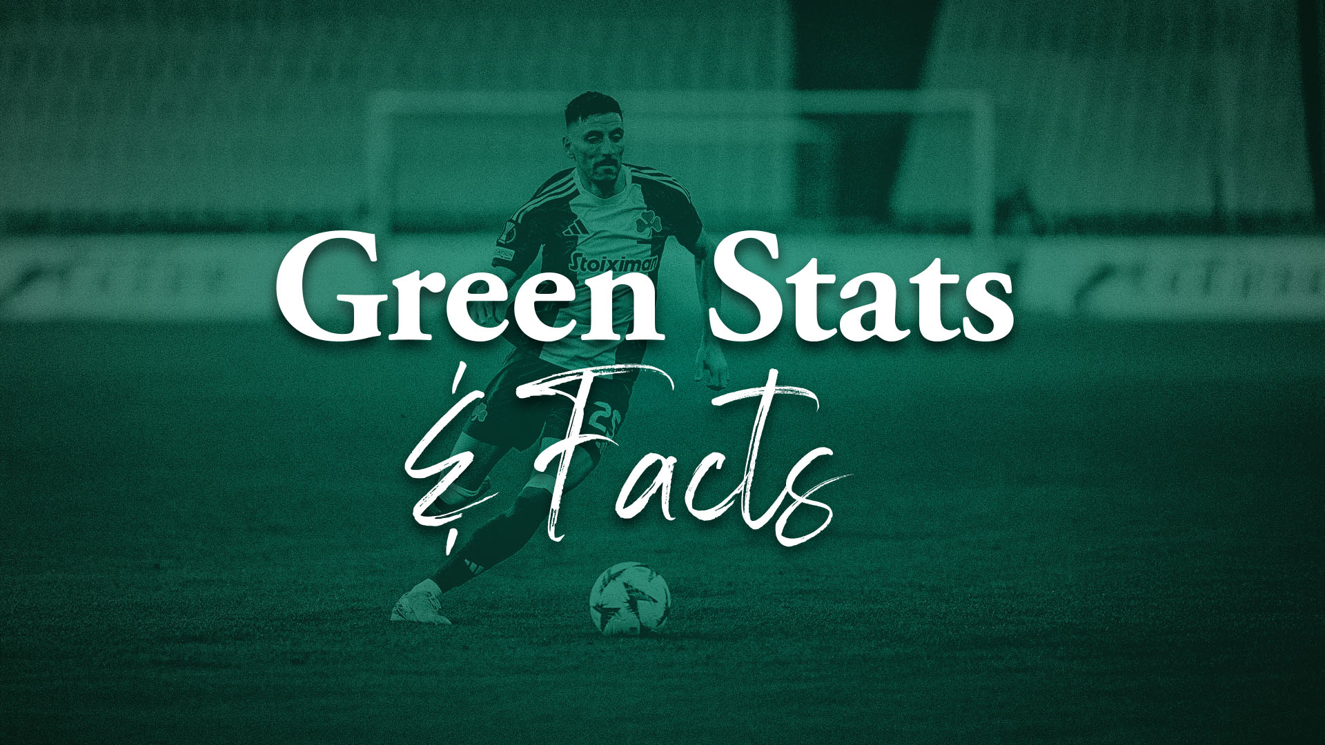 GREEN STATS & FACTS VS ΠΑΟΚ | PANATHINAIKOS FC OFFICIAL WEB SITE